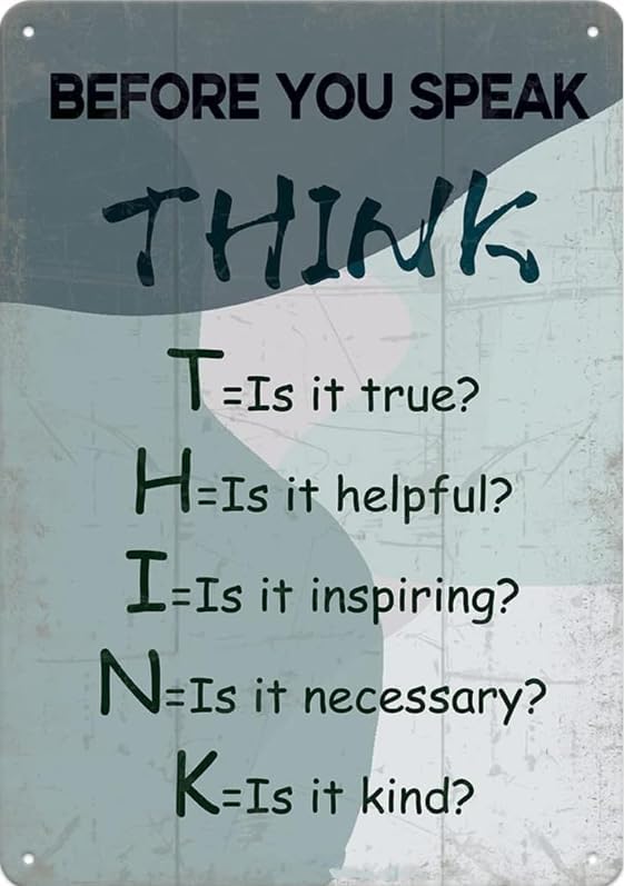 Amazon.com: Before You Speak Think is It True Helpful Inspiring ...