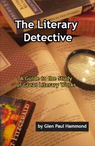 The Literary Detective: A Guide to the Study of Great Literary Works ...