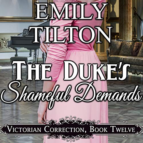 Amazon.com: The Duke's Shameful Demands: Victorian Correction, Book 12 ...