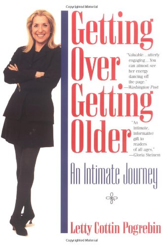 Getting over Getting Older: Pogrebin, Letty Cottin: 9780425157930 ...