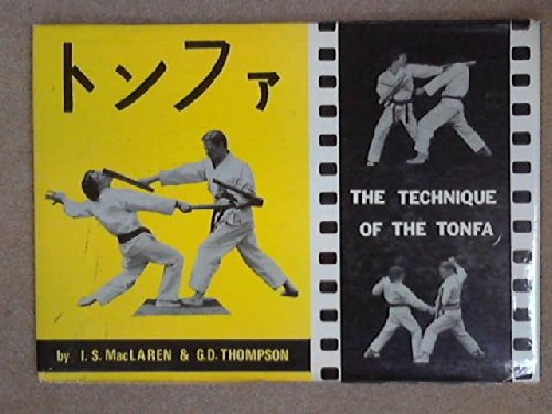 The Technique of the Tonfa: I.S. Thompson, G.D. Thompson: Amazon.com: Books