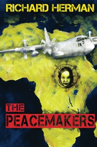 The Peacemakers: Herman, Richard: 9780615573090: Amazon.com: Books