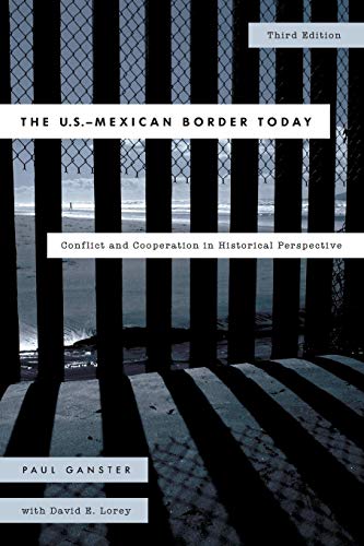 The U.S.-Mexican Border Today: Conflict and Cooperation in Historical ...