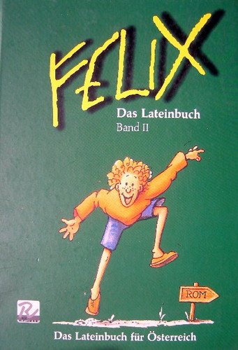 Felix: Das Lateinbuch für Österreich. Band 2 : Westphalen, Klaus, Utz ...