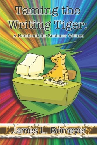 Taming the Writing Tiger: Brimeyer, James L.: 9781587495823: Amazon.com ...