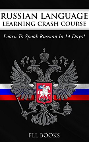 RUSSIAN: Russian Language Learning Crash Course: Learn To Speak Russian ...