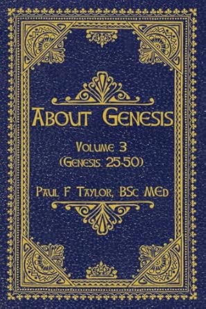 About Genesis Volume 3: An easy-to-read commentary on the whole of ...