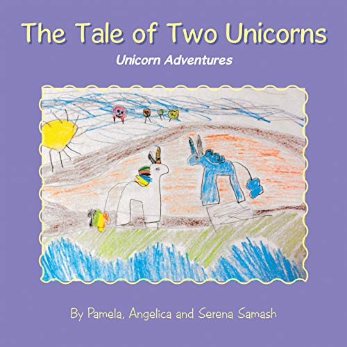 The Tale of Two Unicorns - Kindle edition by Samash, Pamela, Samash ...