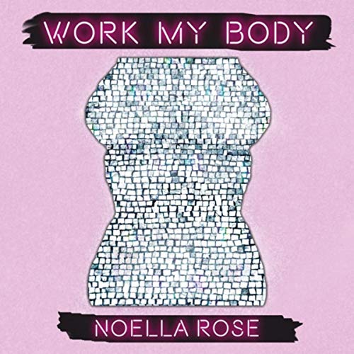 Amazon Music UnlimitedでNoella RoseのWork My Bodyを