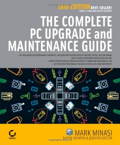 The Complete PC Upgrade and Maintenance Guide (COMPLETE PC UPGRADE ...