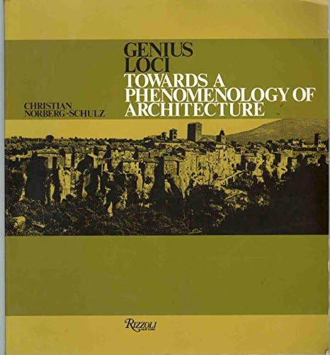 Genius Loci: Towards a Phenomenology of Architecture: Norberg-Schulz ...