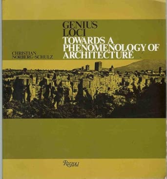 Genius Loci: Towards a Phenomenology of Architecture: Norberg-Schulz ...