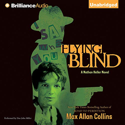 Flying Blind: Nathan Heller, Book 9 (Audio Download): Max Allan Collins ...