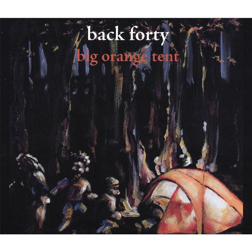 Play Big Orange Tent by Back Forty on Amazon Music