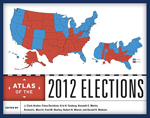 Atlas of the 2012 Elections - Kindle edition by Archer, J. Clark ...