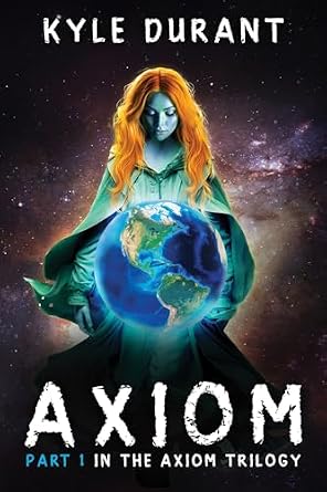 Axiom: Part 1 in the Axiom Trilogy eBook : Durant, Kyle : Amazon.com.au ...