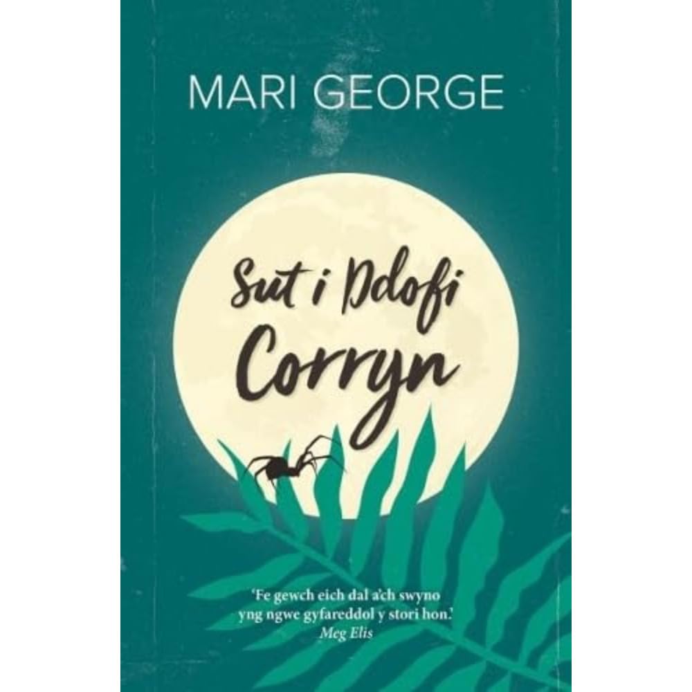 Sut i Ddofi Corryn: Amazon.co.uk: George, Mari: 9781835390009: Books