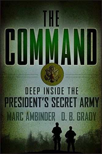The Command: Deep Inside the President's Secret Army - Kindle edition ...