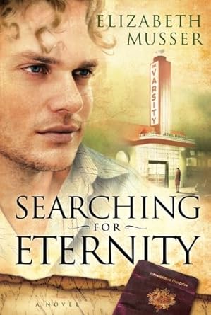 Searching for Eternity: Musser, Elizabeth: 9780764203725: Amazon.com: Books