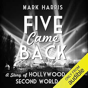 Amazon.com: Five Came Back: A Story of Hollywood and the Second World ...
