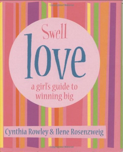 Swell Love: A Girl's Guide to Winning Big (Swell Little Books): Warner ...