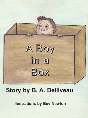 Amazon.com: A Boy in A Box eBook : Belliveau, B.A., Newton, Bev: Kindle ...
