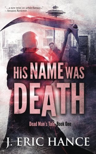 His Name Was Death: Hance, J. Eric: 9781522999089: Amazon.com: Books