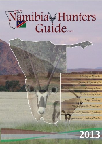 Namibia Hunters Guide 2013 eBook : Loubser, Johan, Johan Loubser, Dirk ...
