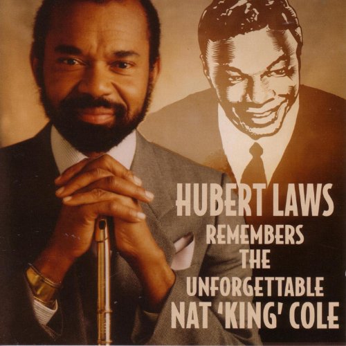 Amazon.com: Hubert Laws Remembers The Unforgettable Nat "King" Cole ...