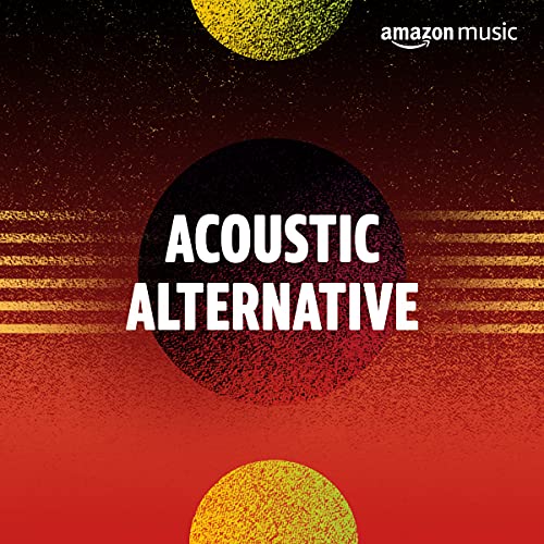 Acoustic Alternative Playlist on Amazon Music Unlimited