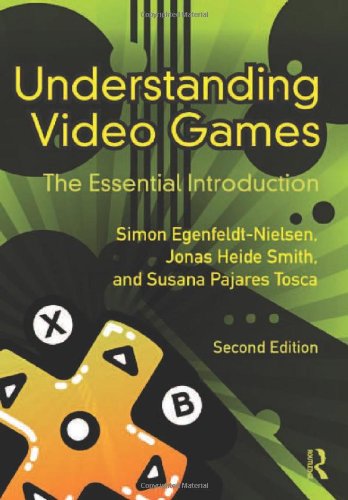 Understanding Video Games: The Essential Introduction: 9780415896962 ...