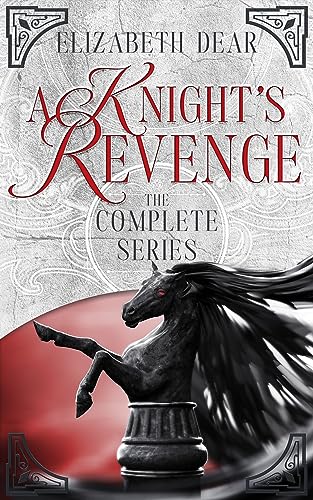 A Knight's Revenge: The Complete Series - Kindle edition by Dear ...