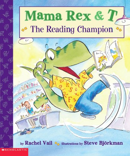 Reading Champion (Mama Rex & T): Vail, Rachel, Bjorkman, Steve ...