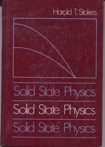Amazon.com: Solid State Physics: 9780205105083: Stokes, Harold T.: Books