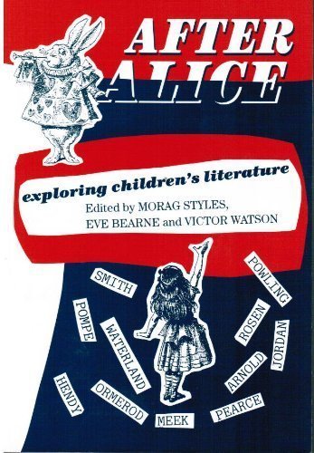 After Alice: Exploring Children's Literature (Cassell Education ...