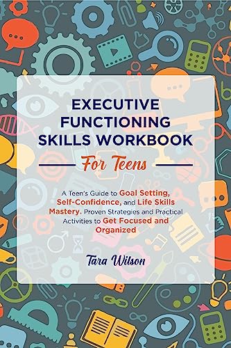 Amazon.co.jp: Executive Functioning Skills Workbook for Teens: A Teen’s ...