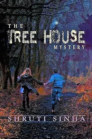 The Tree House Mystery eBook : Shruti Sinha: Amazon.in: Books