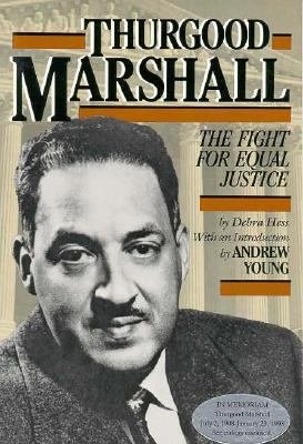 Thurgood Marshall: The Fight for Equal Justice (The History of the ...
