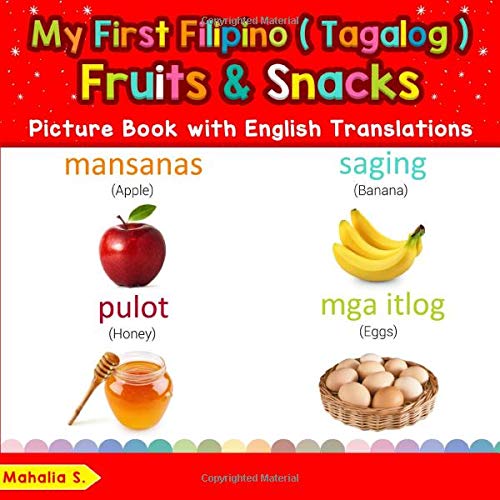 Buy My First Filipino (Tagalog) Fruits & Snacks Picture Book with ...