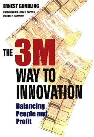 The 3m Way to Innovation: Balancing People and Profit: Gundling, Ernest ...