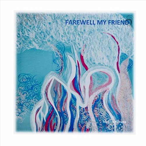 Farewell My Friend de Marilyn Abrams no Amazon Music Unlimited