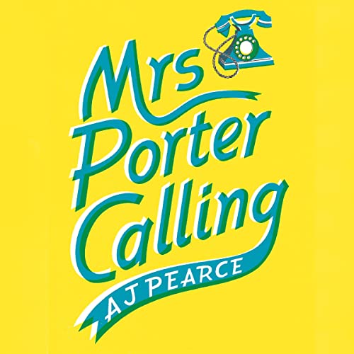 Mrs Porter Calling (Audio Download): AJ Pearce, Anna Popplewell ...