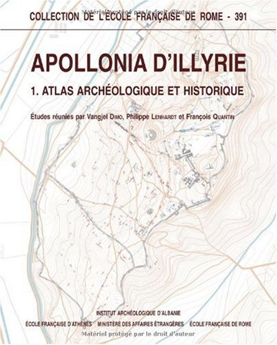 Amazon.co.jp: Apollonia d'Illyrie : Tome 1, Atlas archéologique et ...