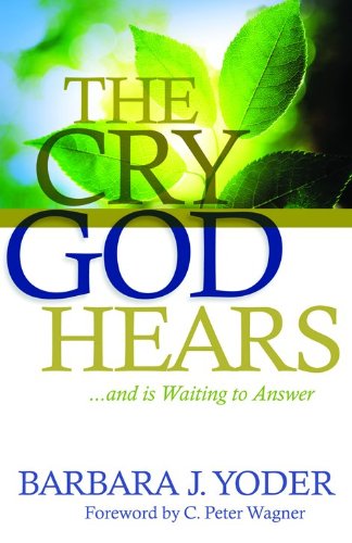Amazon.com: Cry God Hears, The: 9780800795009: Yoder, Barbara J.: Books