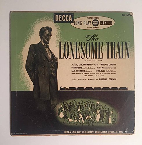 Earl Robinson, Millard Lampell - The Lonesome Train Earl Robinson 1949 ...