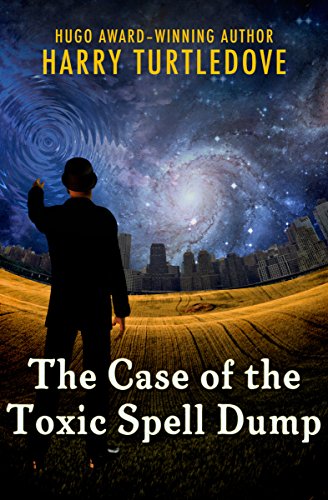 Amazon.com: The Case of the Toxic Spell Dump eBook : Turtledove, Harry: Kindle Store