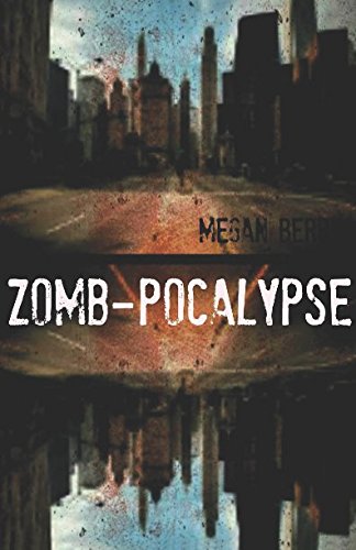 Zomb-Pocalypse: Berry, Megan: 9781530139293: Amazon.com: Books