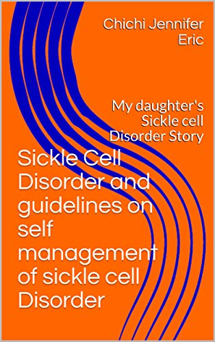 Sickle Cell Disorder and guidelines on self management of sickle cell ...