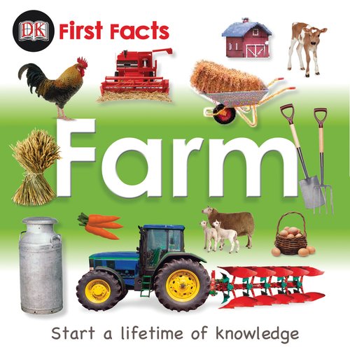 Farm (First Facts): DK Publishing: 9780756682224: Amazon.com: Books