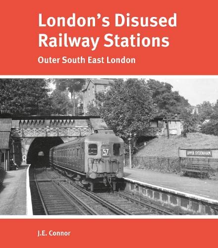 London's Disused Railway Stations: Outer South East London: Amazon.co ...